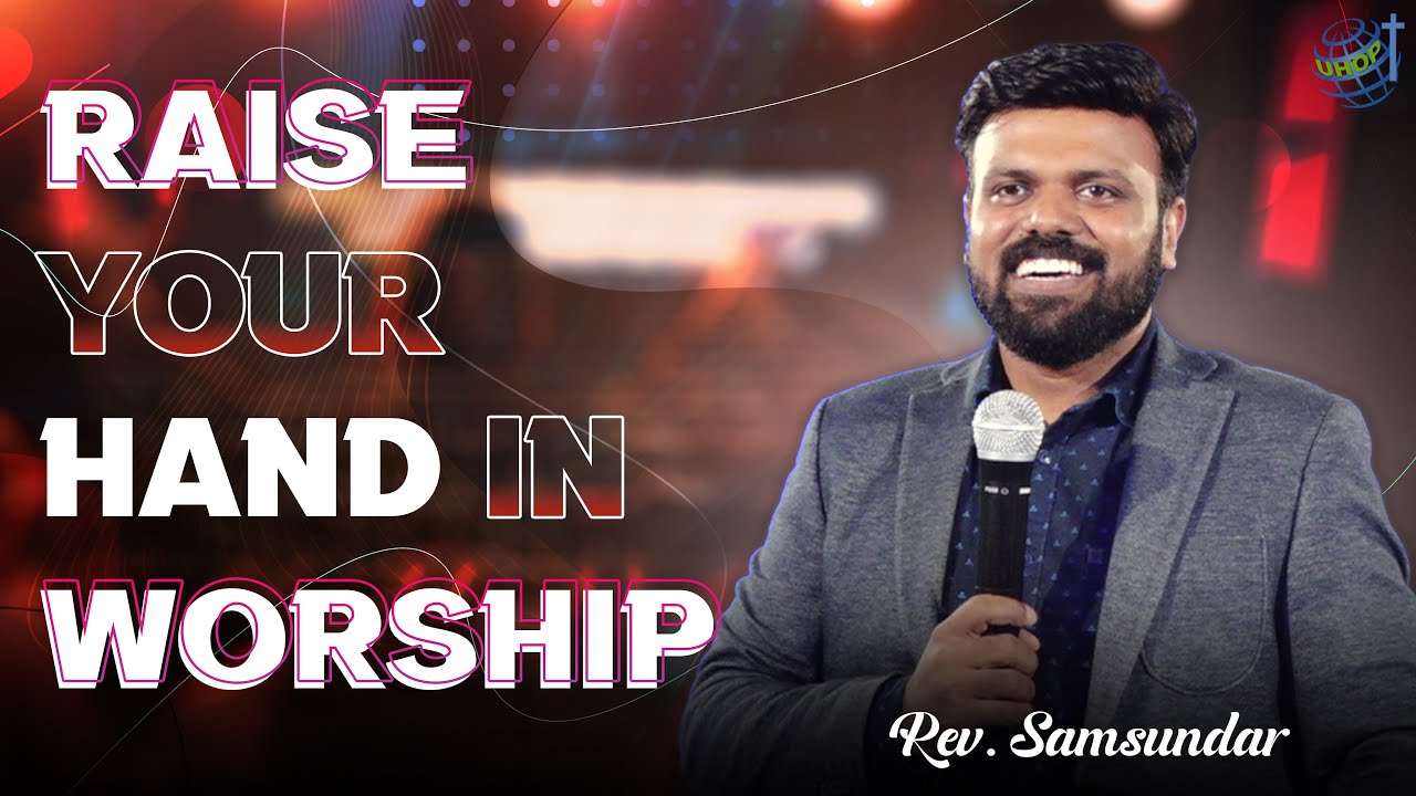 Raise your hand in worship | Rev.Samsundar | 2 February 2025 | UHOP ...