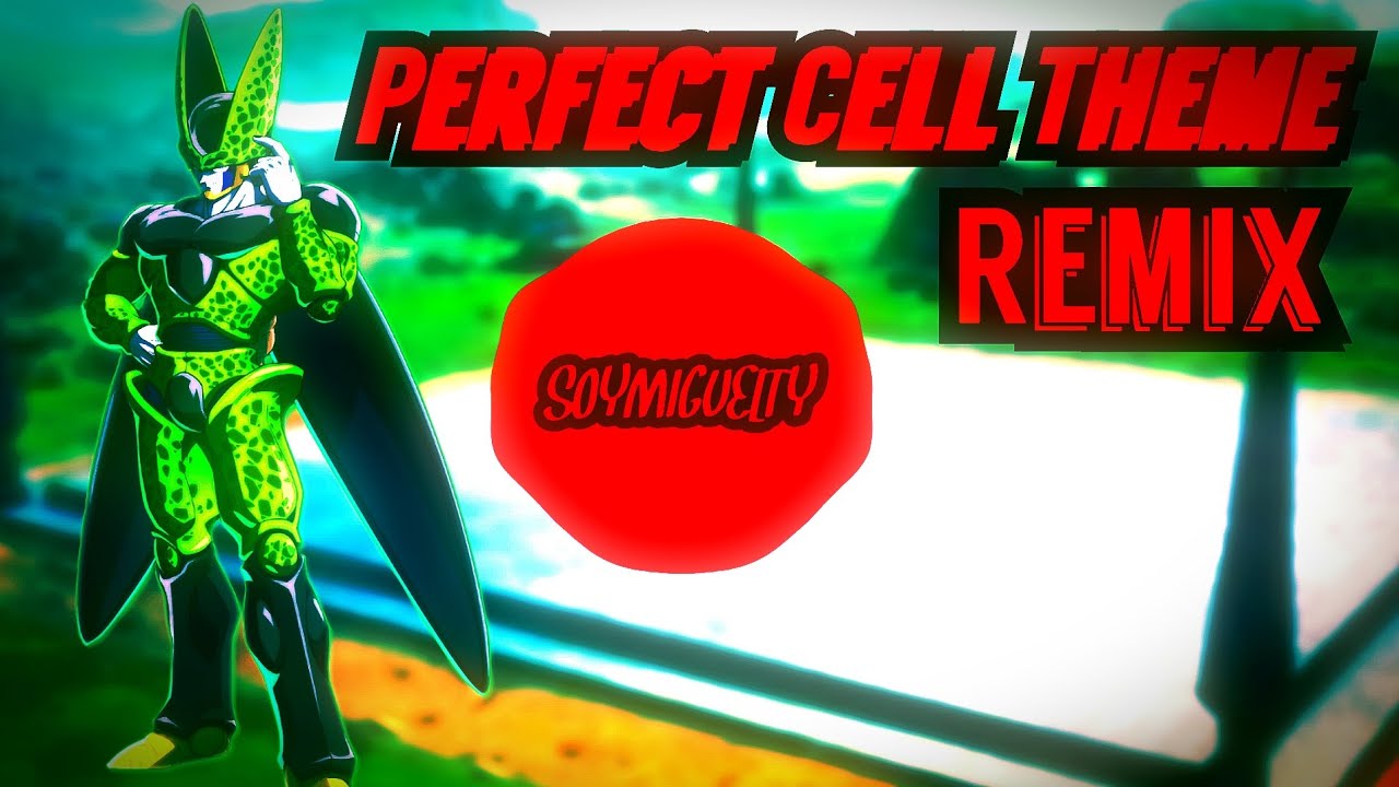 Perfect Cell Theme Remix | SoyMiguelTY - YouTube