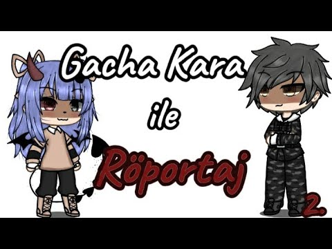 |Gacha Kara ile Röportaj!|Gacha Life Türkçe|#keşfet #gachalife - YouTube