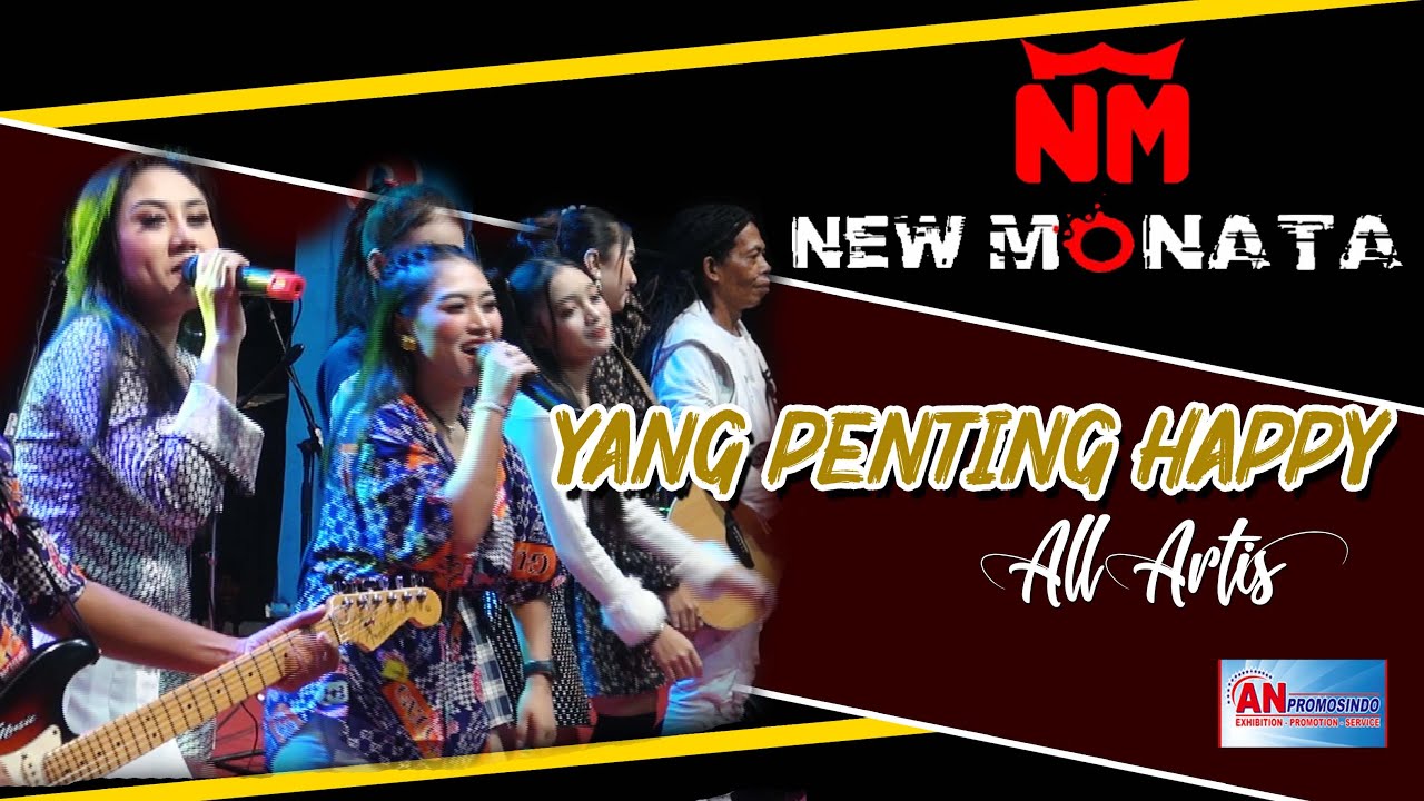 NEW MONATA | YANG PENTING HAPPY - ALL ARTIS | AN PROMOSINDO - YouTube