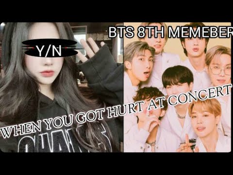 《BTS 8TH MEMBER》[WHEN YOU GOT HURT AT CONCERT] [{1/2}] - YouTube