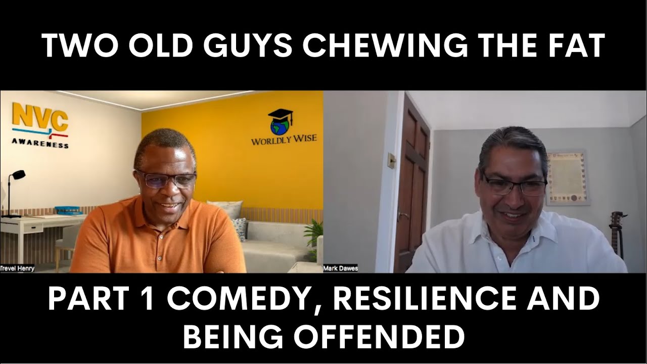 Two Old Guys Chewing The Fat Part 1 Comedy, Resilience and Being ...