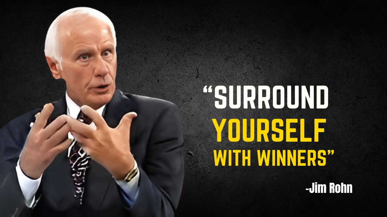 SURROUND YOURSELF WITH WINNERS - Jim Rohn Motivation - YouTube