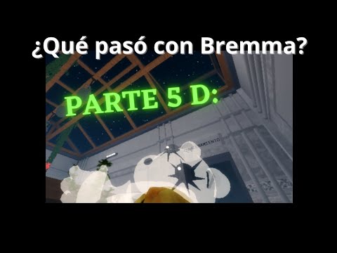 ¿Qué pasó con Bremma? Parte 5 D: / ElChicleCool - YouTube