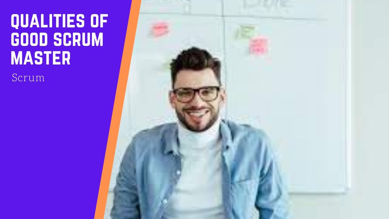 Qualities of Good Scrum Master - YouTube