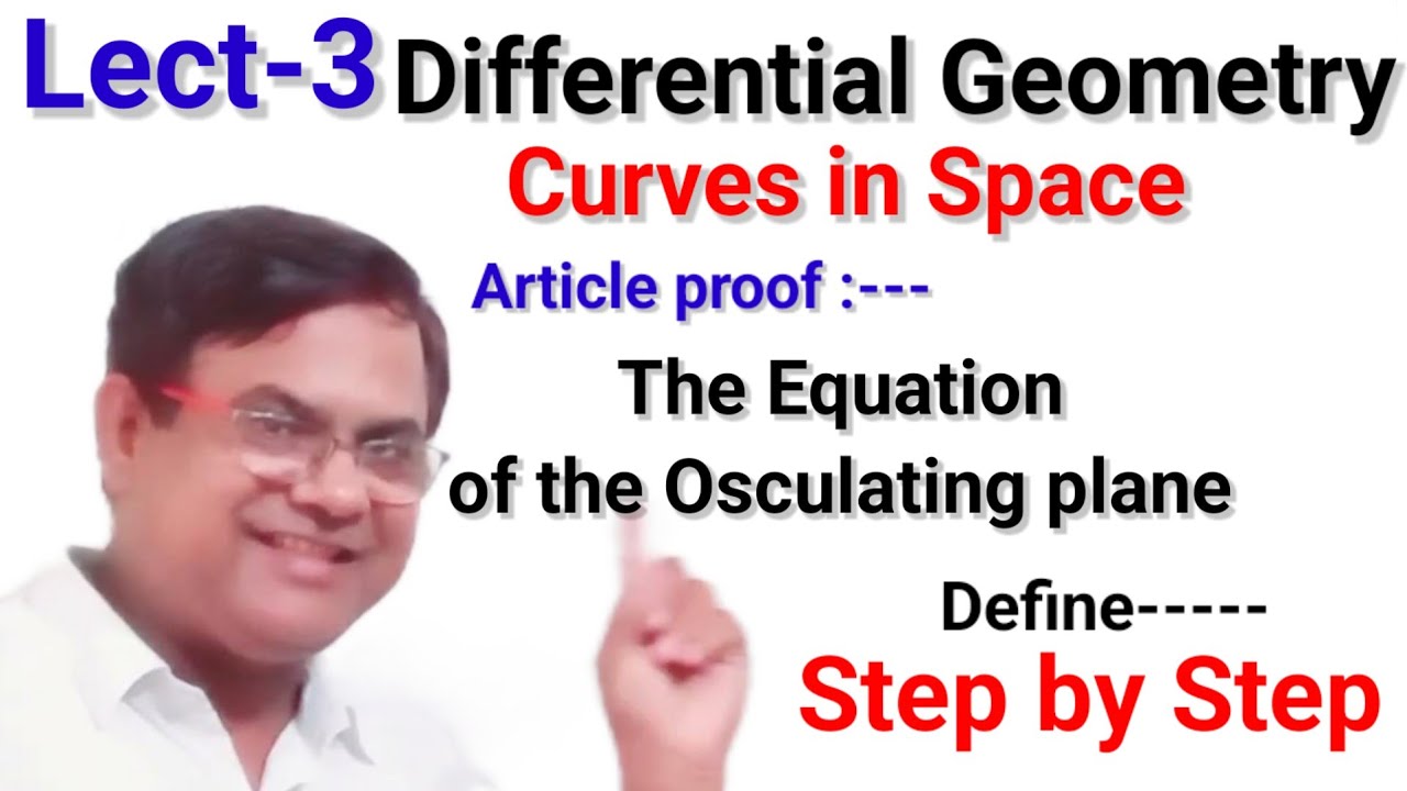 The Equation of the Osculating plane || Curves Space || Differential ...