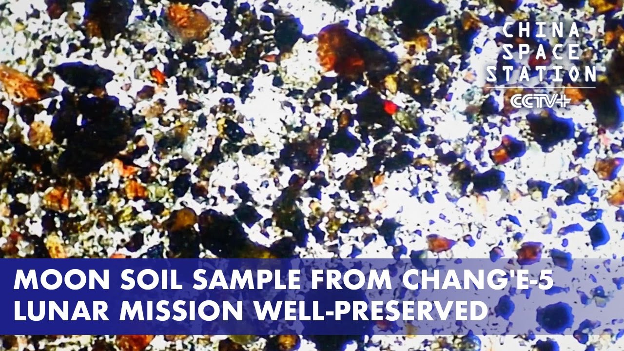 Moon Soil Sample from Chang'e-5 Lunar Mission Well-Preserved: Expert ...
