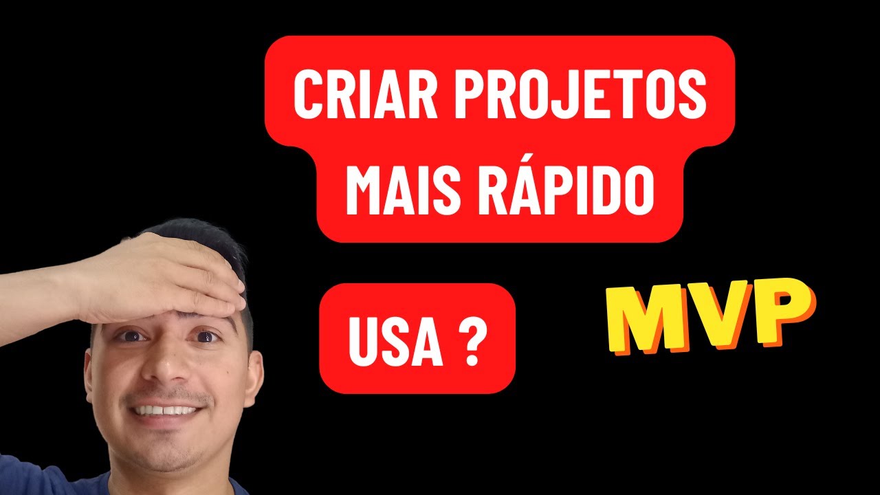 CRIAR PROJETOS MAIS RÁPIDO !!!! QUAL O SEU PROCESSO MVP ? - YouTube