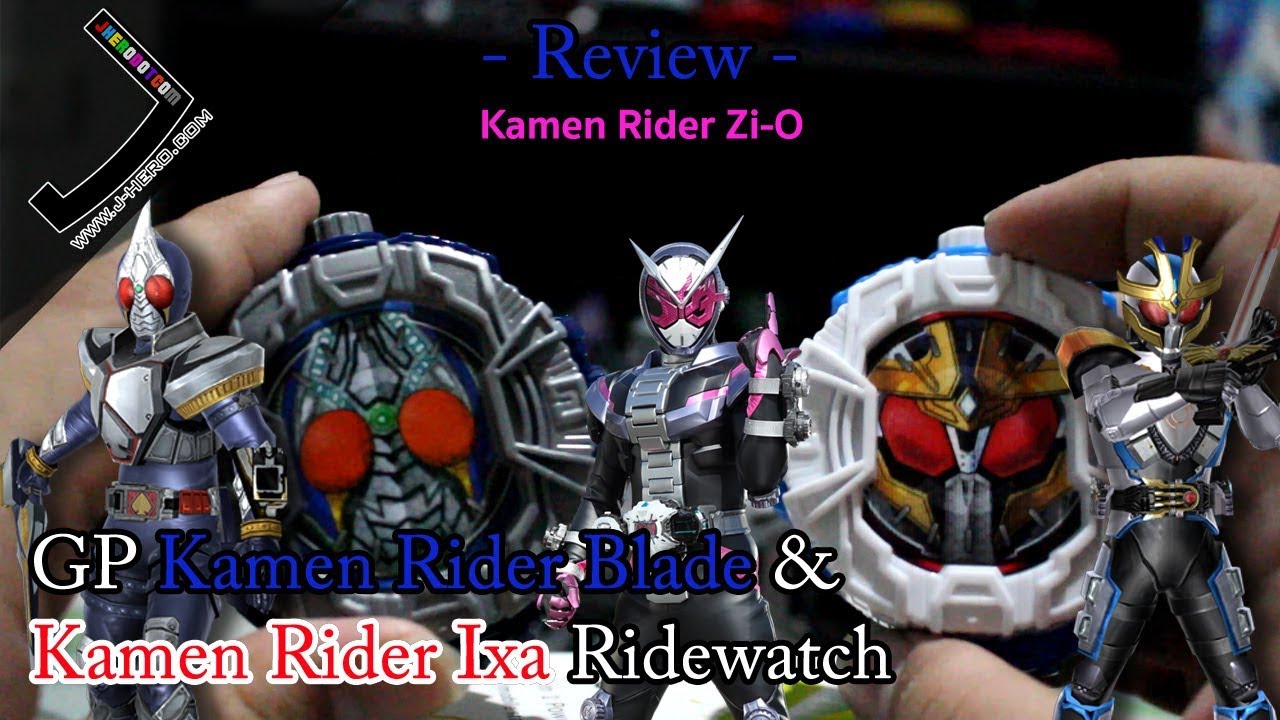 Review Kamen Rider Zi-O : GP Kamen Rider Blade & Kamen Rider Ixa ...