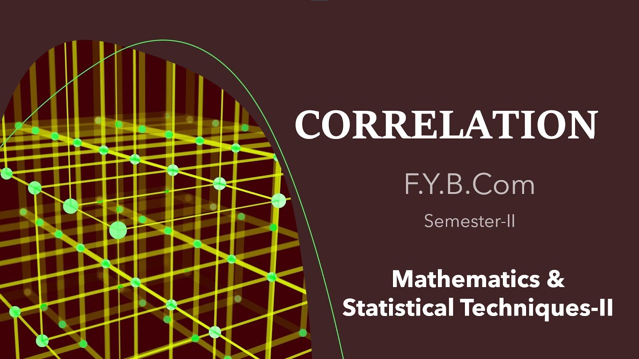 Basics of Correlation | FYBCOM SEM-II | Mathematics & Statistical ...