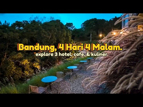 BANDUNG 4 HARI 4 MALAM | Explore Hotel, Kuliner, & Cafe Baru