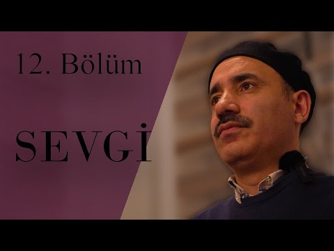 Hikmet Atölyesi / 12. Bölüm: Sevgi - Mecit Ömür Öztürk