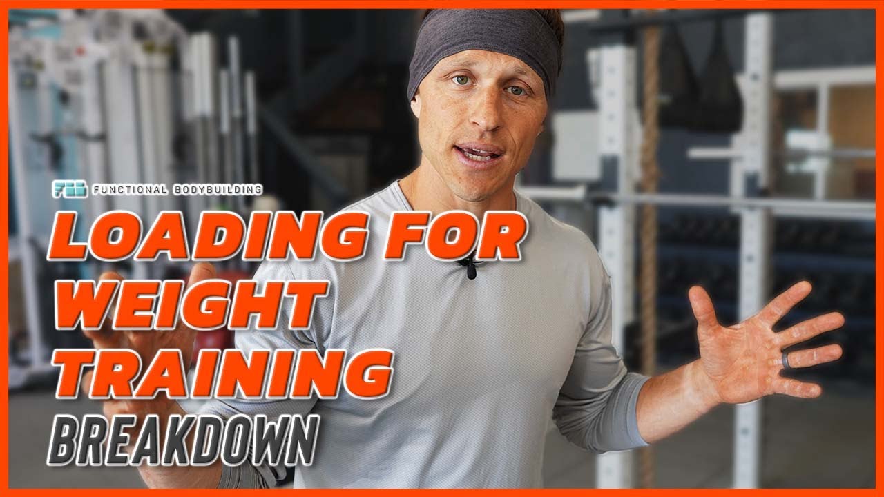 Loading For Weight Training Breakdown - YouTube