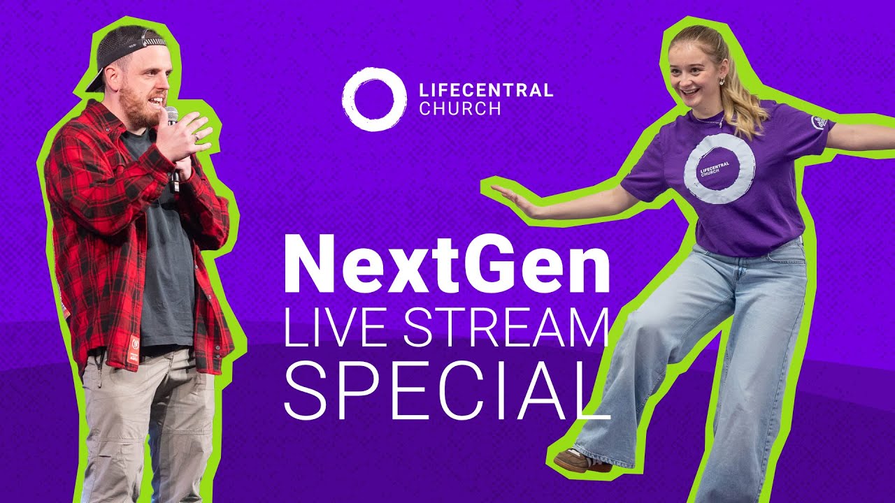 NextGen Live Stream Special | Lifecentral Church - YouTube