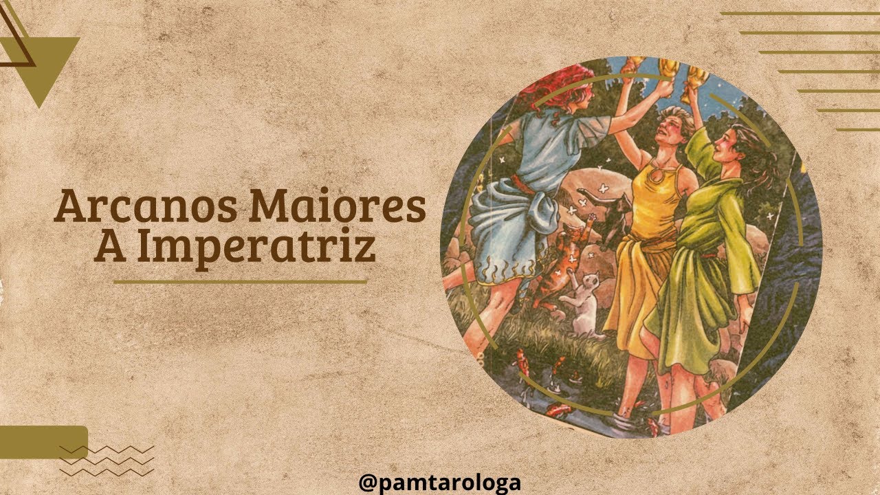 Desvendando o TAROT - Arcano 3 A IMPERATRIZ - YouTube