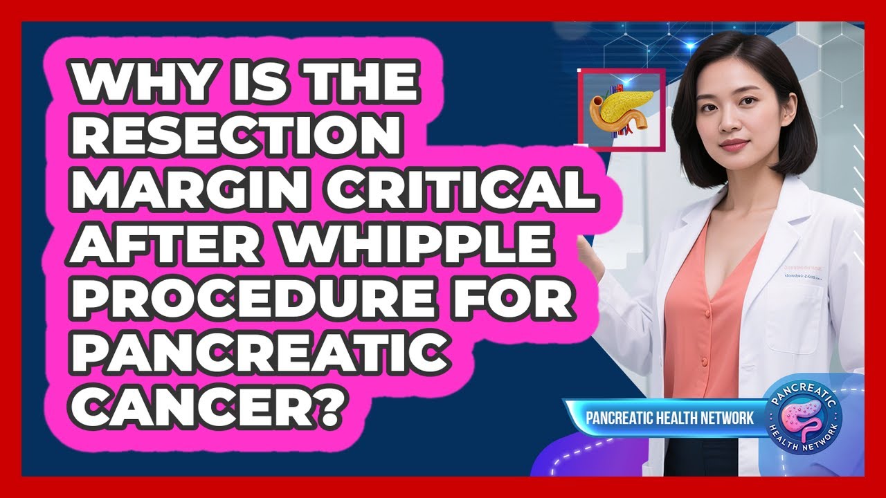 Why Is The Resection Margin Critical After Whipple Procedure For ...