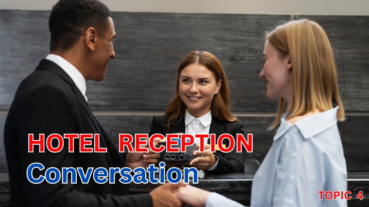 Lesson 4 - English Conversation at The Hotel Reception 🗨️ English ...