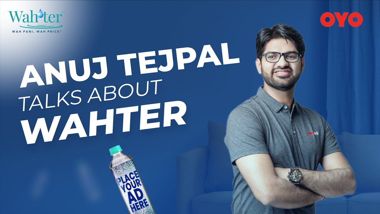 Anuj Tejpal, OYO’s Founding Member finds Wahter SIMPLY UNIQUE - YouTube