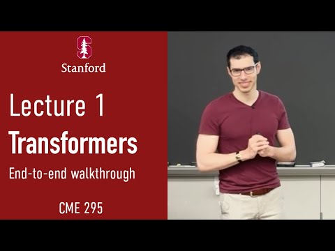 Stanford CME295 Transformers & LLMs | Autumn 2025 | Lecture 1 - Transformer
