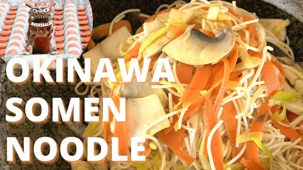 OKINAWA NOODLE RECIPE| SOMEN CHANPURU| Stir-fried SOMEN noodles - YouTube