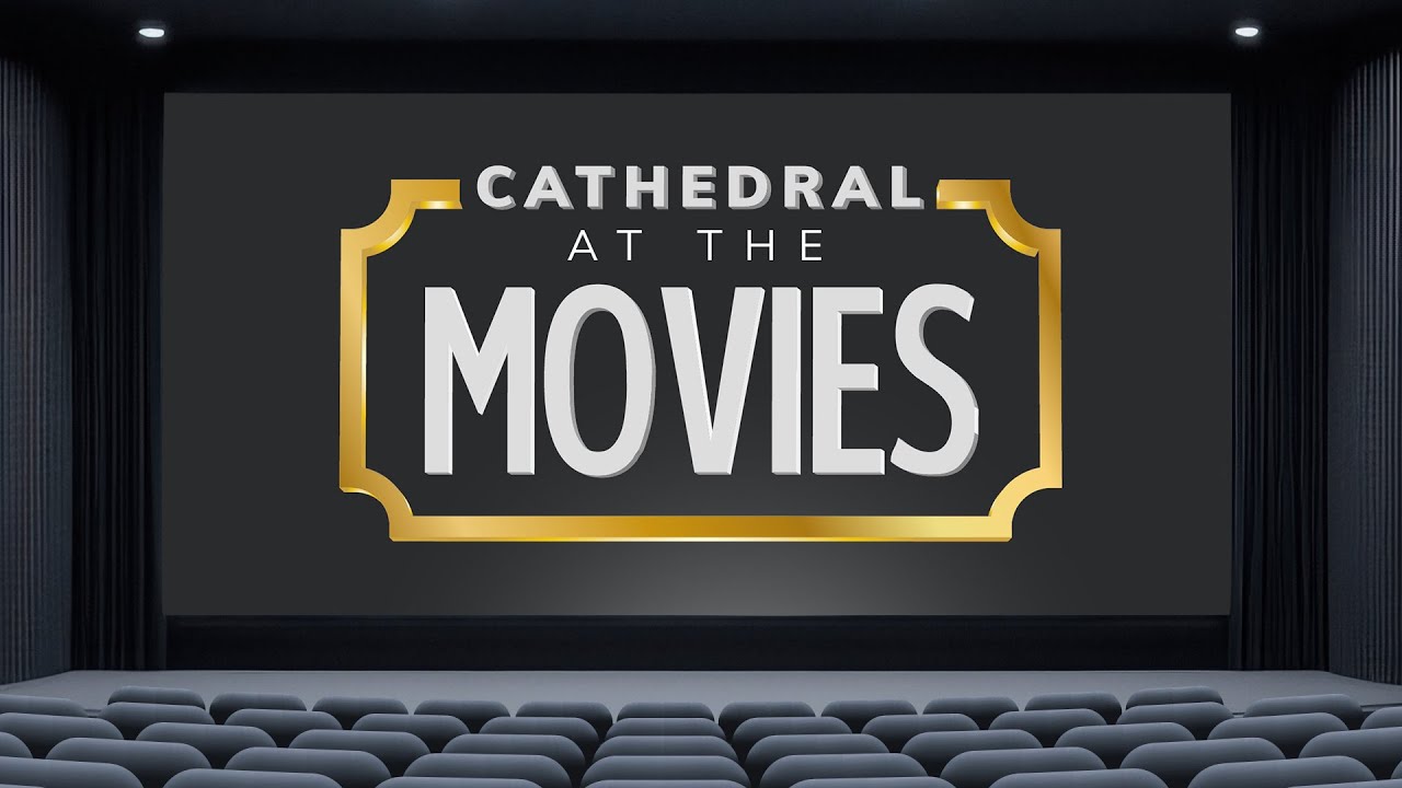 Cathedral at the Movies 2025 2 | Pastor Ken Foreman | 08/10/25 - YouTube