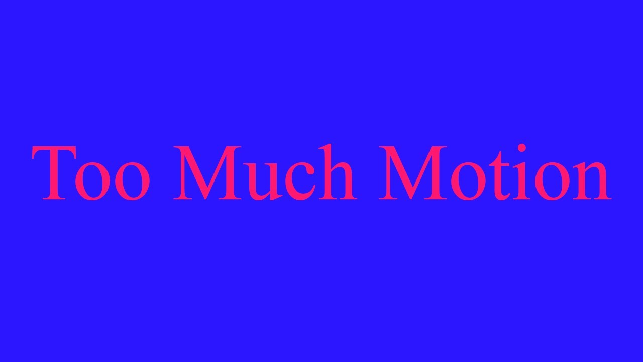 too much motion - jr pcasso - YouTube