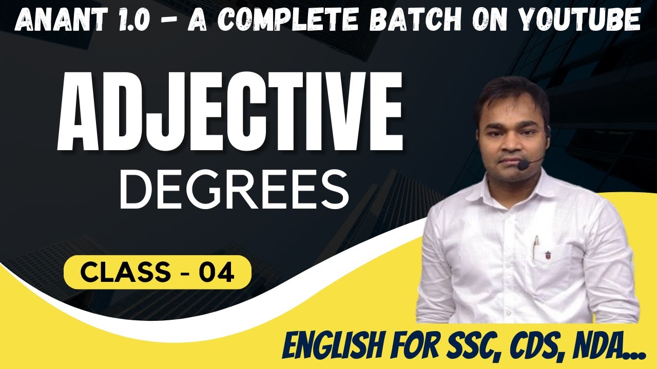 Adjective - Class 04 (English for SSC CGL, CHSL, CPO, MTS, NDA, CDS, DSSSB, LDC0 Anant Batch ...