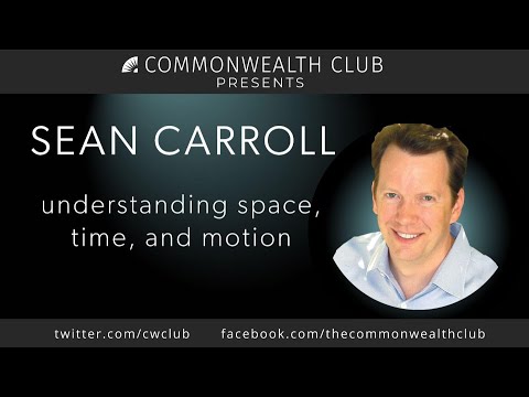 Sean Carroll: Understanding Space, Time, and Motion - YouTube