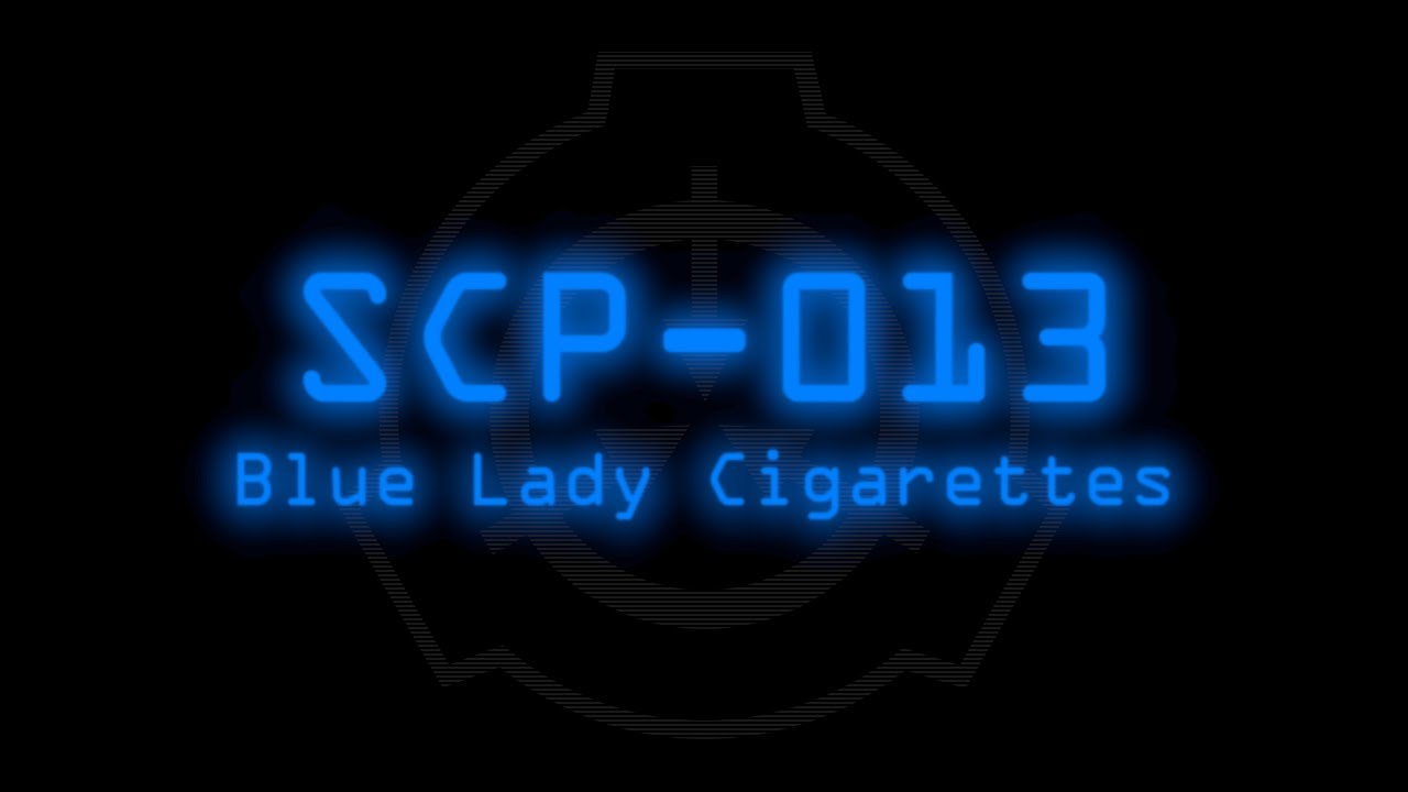 SCP-013 - Blue Lady Cigarettes - YouTube