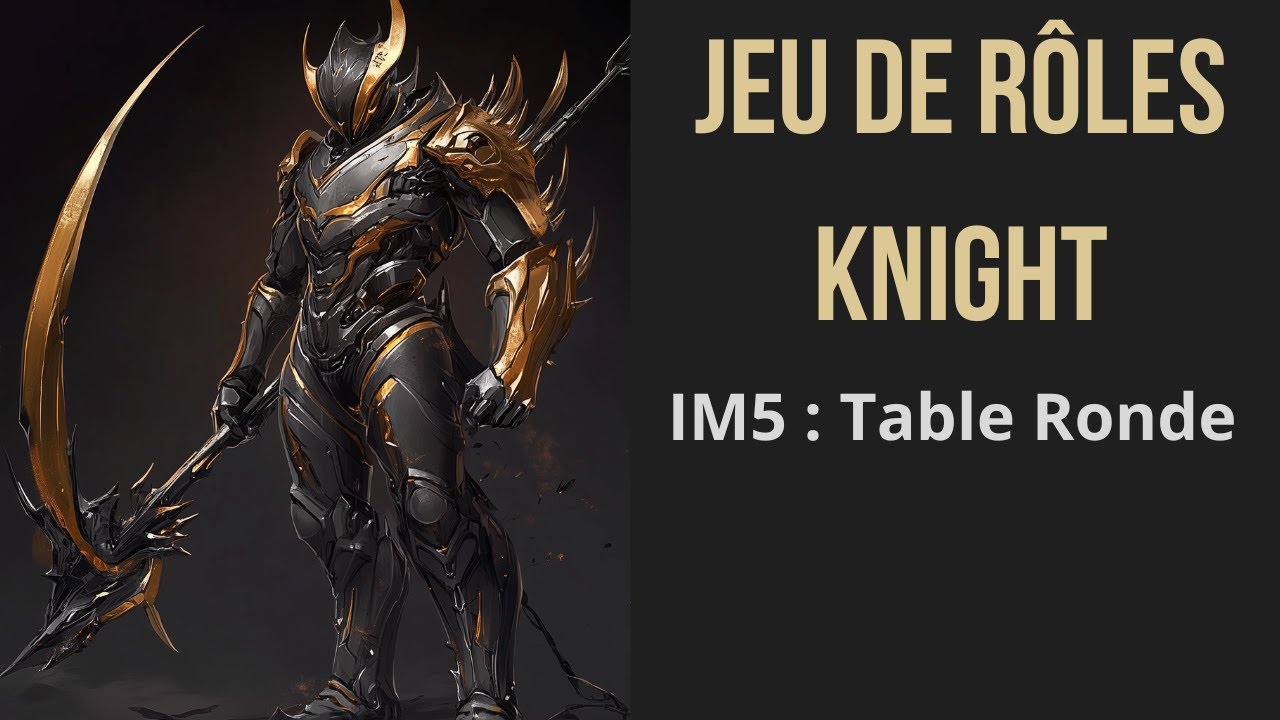 JDR Knight - IM5 La Table Ronde - YouTube