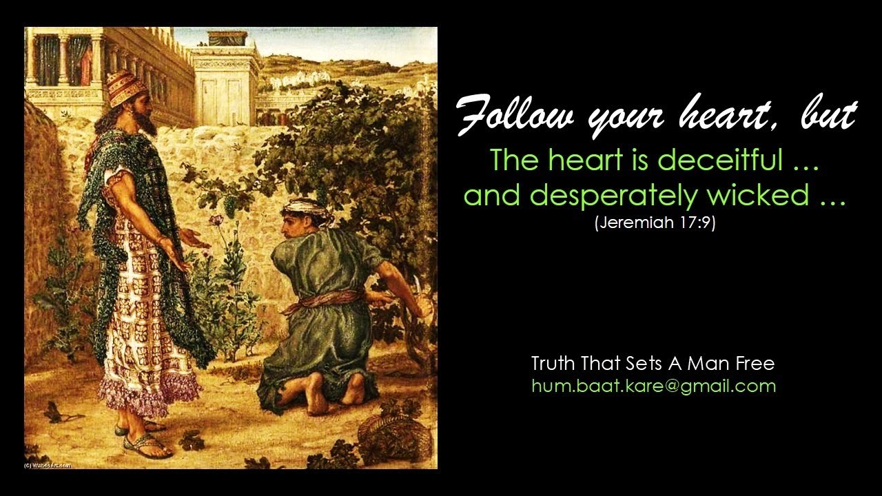 THE HEART OF MAN - Deceitful & desperately wicked! - YouTube