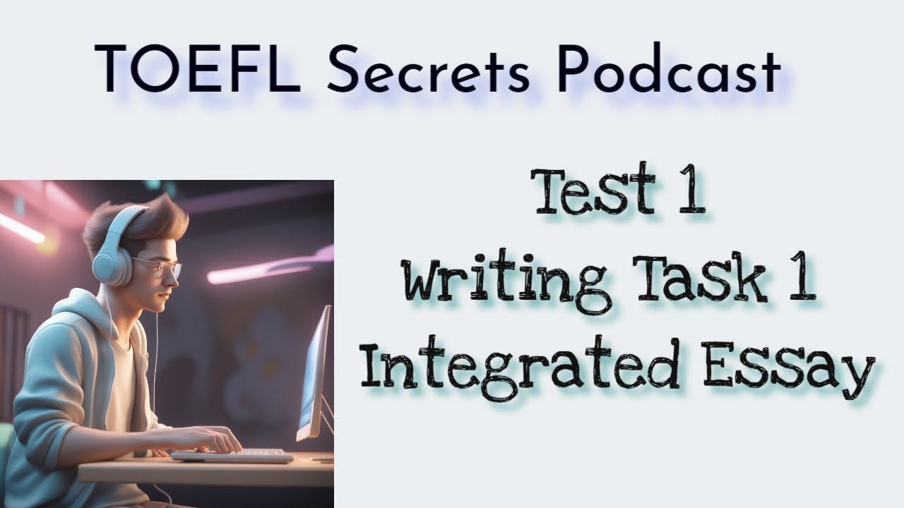 Mastering TOEFL Integrated Writing Task 1: Tips and Strategies - YouTube