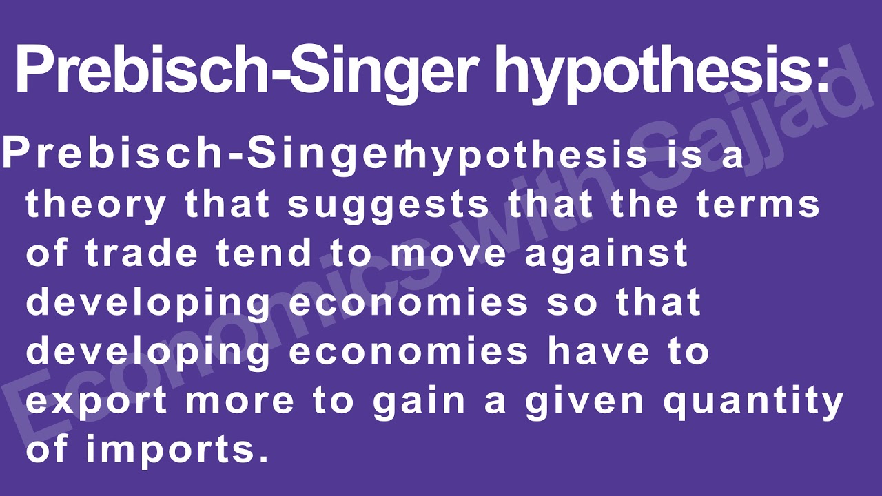 Prebisch-Singer Hypothesis Module 3 Revising the key Terms for paper 1 ...