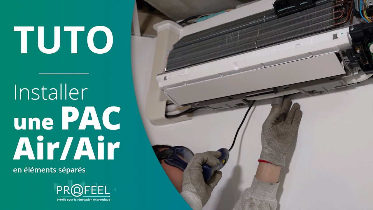 Tuto - Comment poser une PAC Air/Air en éléments séparés ? Les bons ...