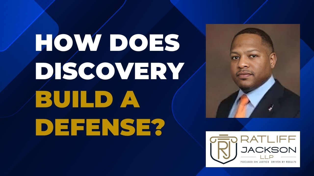 How Does Discovery Build a Defense? Attorney Terrell Ratliff Ratliff ...