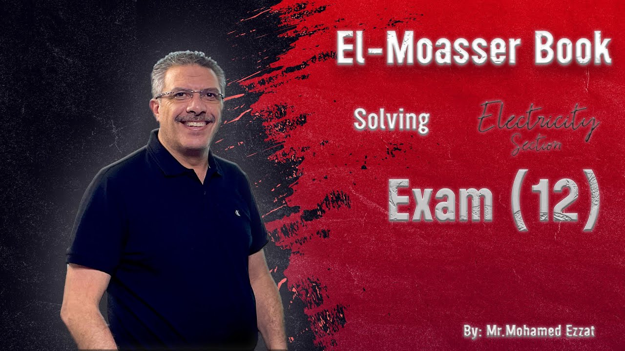 Exam 12 (Moasser) Electricity Section Only - YouTube