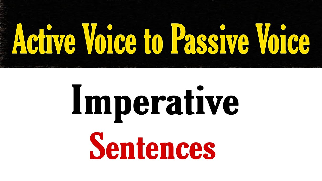 Imperative Sentences Passive Voice Exercise | Imperative Sentences ...