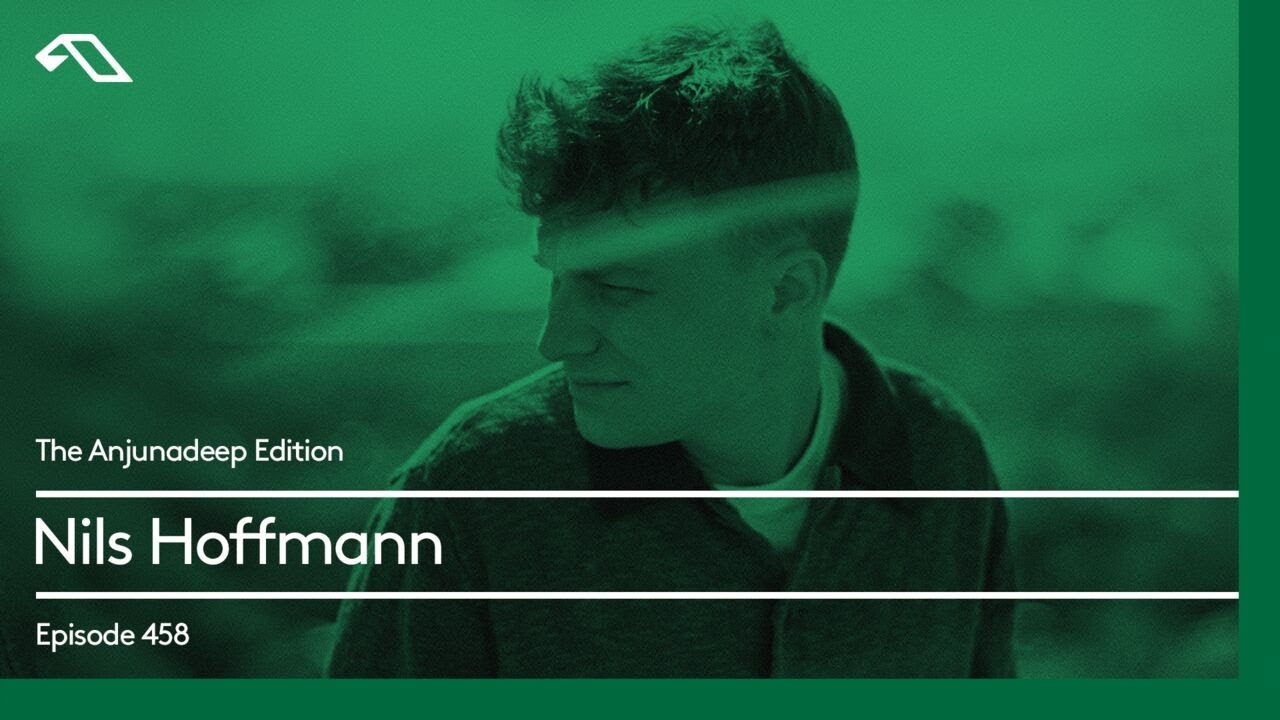 The Anjunadeep Edition 458 with Nils Hoffmann - YouTube