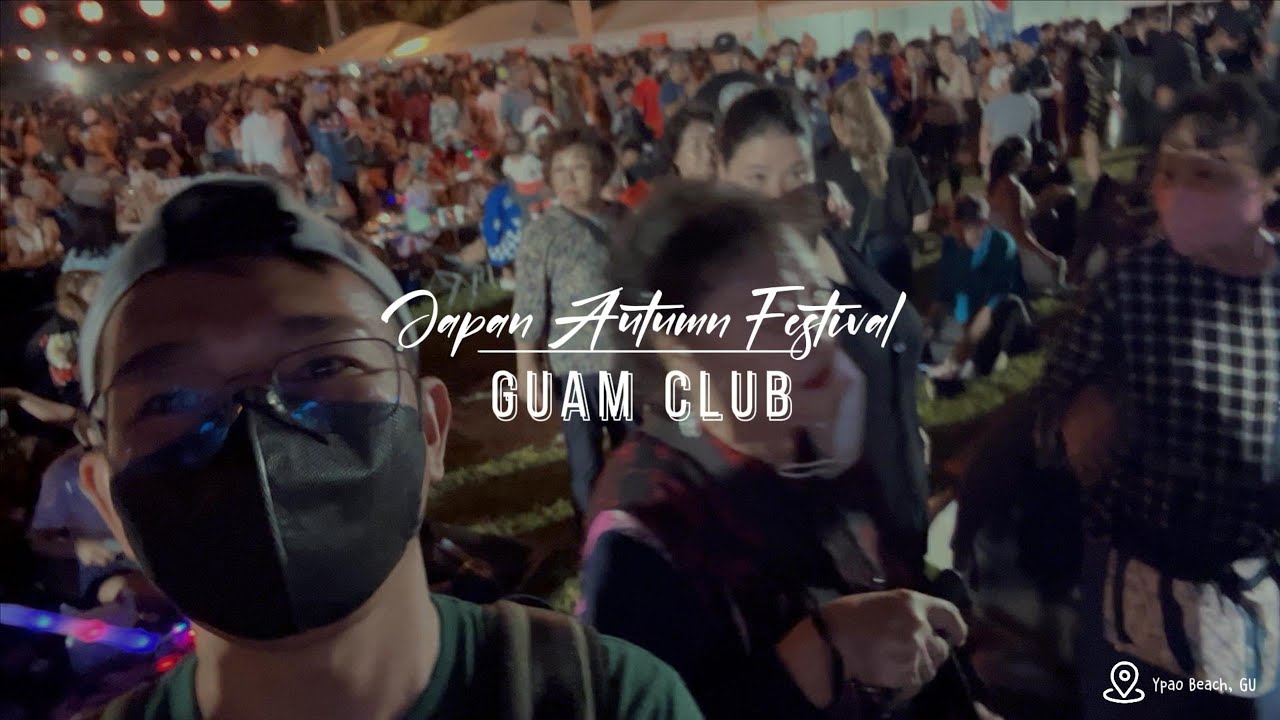 Vlog1| Featuring - 41st Japan Autumn Festival, Japan Guam Club # ...