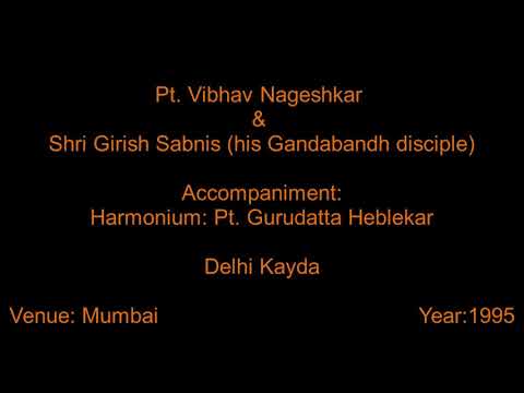 Pt. Vibhav Nageshkar & Shri Girish Sabnis_Delhi Kaida - YouTube