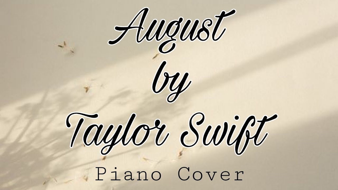 August by Taylor Swift | Piano Cover by Emjane Prudentino - YouTube