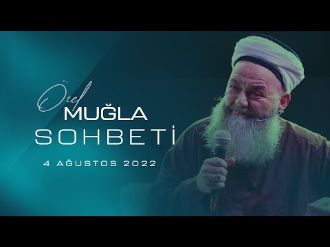 Muğla Sohbeti 4 Ağustos 2022