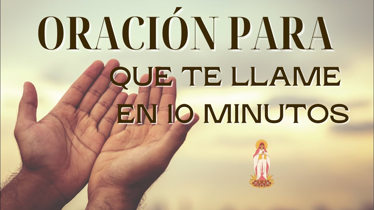 🪔 ORACIÓN PARA QUE TE LLAME EN 10 MINUTOS 🪔 (PODEROSA) - YouTube