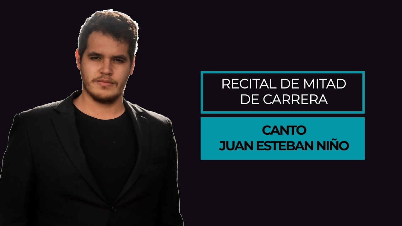 Juan Esteban Niño | Recital de mitad de carrera, canto lírico - YouTube