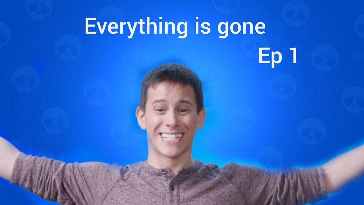 Everything is gone ep1 - YouTube