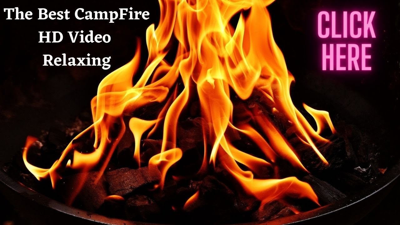 Best Campfire HD Video, Relaxing Campfire Sound, Campfire Burning, Over ...
