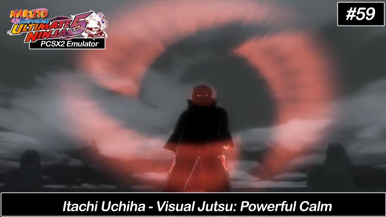 Itachi Uchiha Ultimate Jutsu - Visual Jutsu: Powerful Calm - YouTube