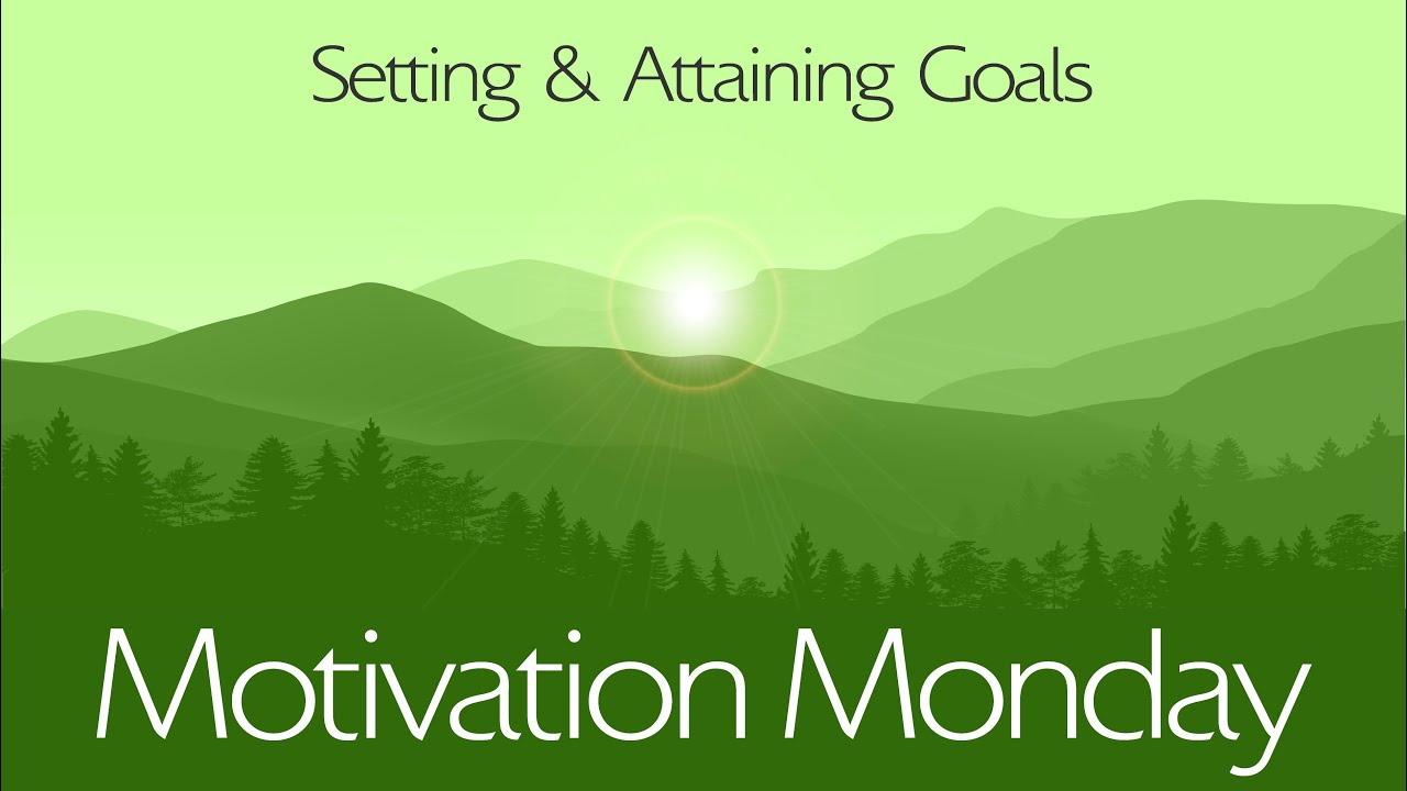 Setting & Attaining Goals - YouTube