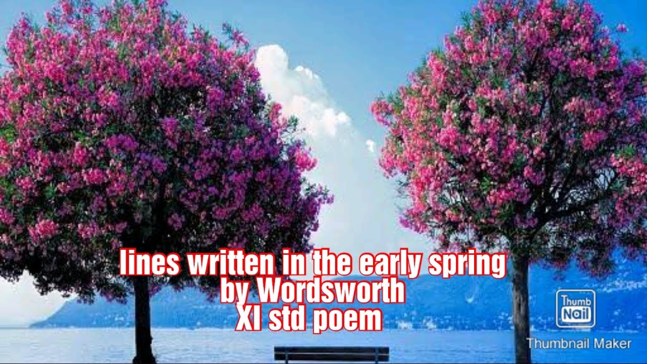 XI th English poem 'Lines written in the early spring " by Wordsworth ...