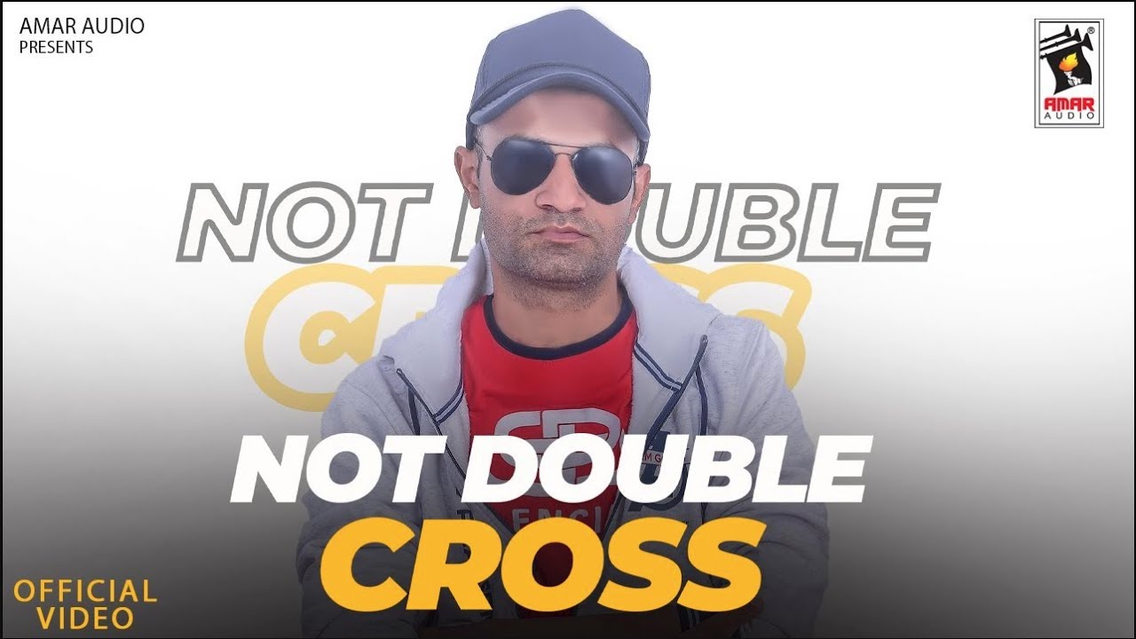 Not Double Cross (Full Video) | S. Kumar | New Punjabi Song 2021 | Amar ...